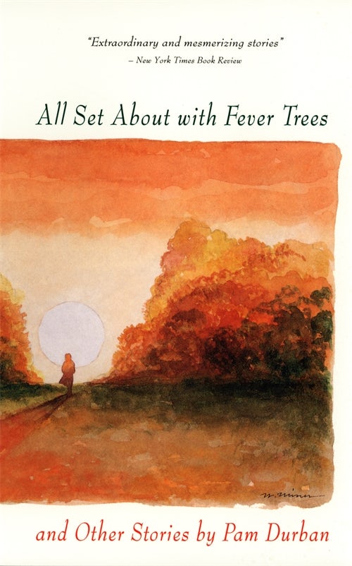 All Set About with Fever Trees and Other Stories